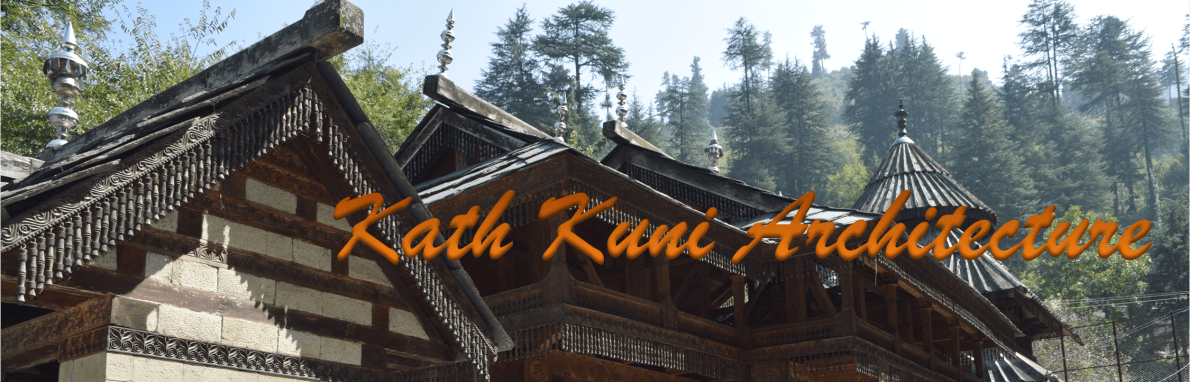 Kath Kuni Architecture: Heritage Of Himachal Pradesh – Astonishing India